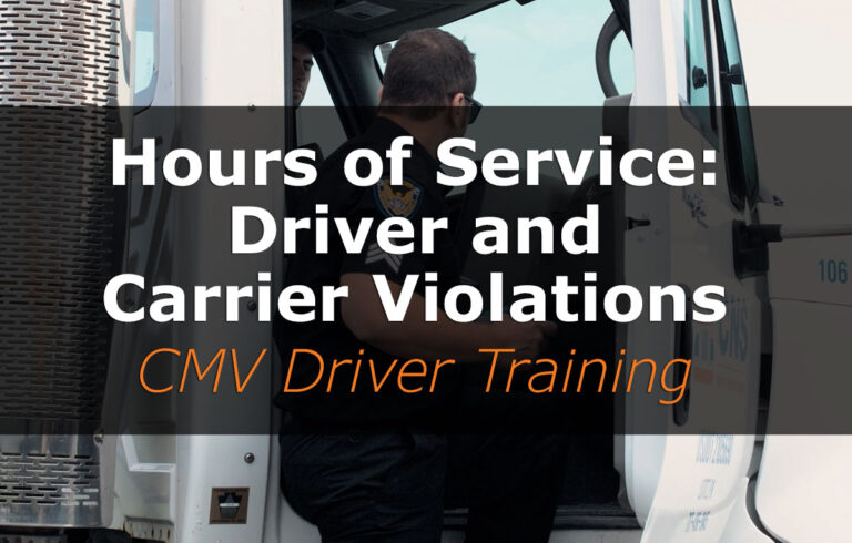 Hours of Service: Driver and Carrier Violations (CMV Driver Training)